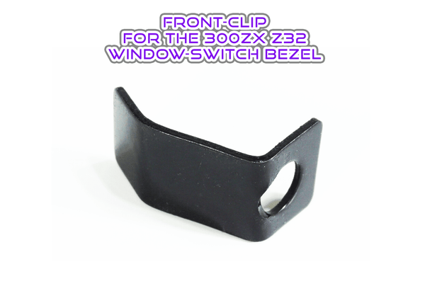 ZSPEC Z32 300zx Passenger-Side Window Switch Finisher Bezel Front Clip ...